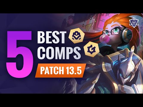 5 BEST Comps Patch 13.5 TFT Set 8 | Teamfight Tactics Guide