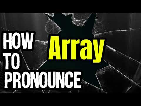 How To Pronounce Array? (CORRECTLY) Meaning & Pronunciation