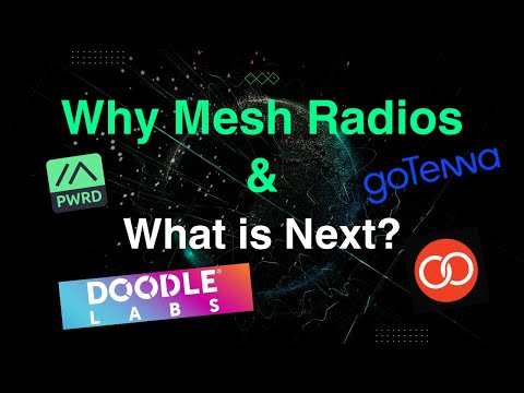 Why Mesh Radios & What's Next