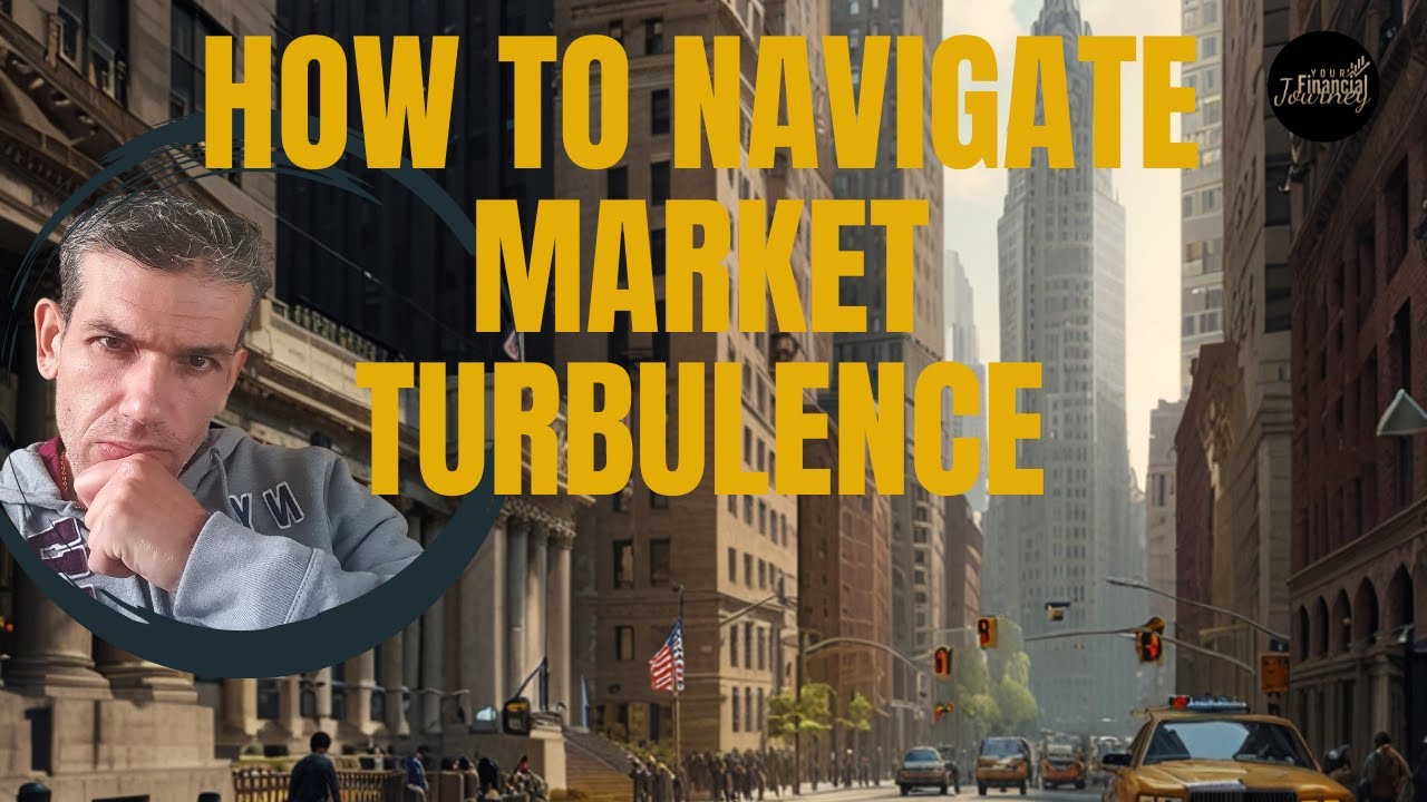 How To Navigate Market Turbulence