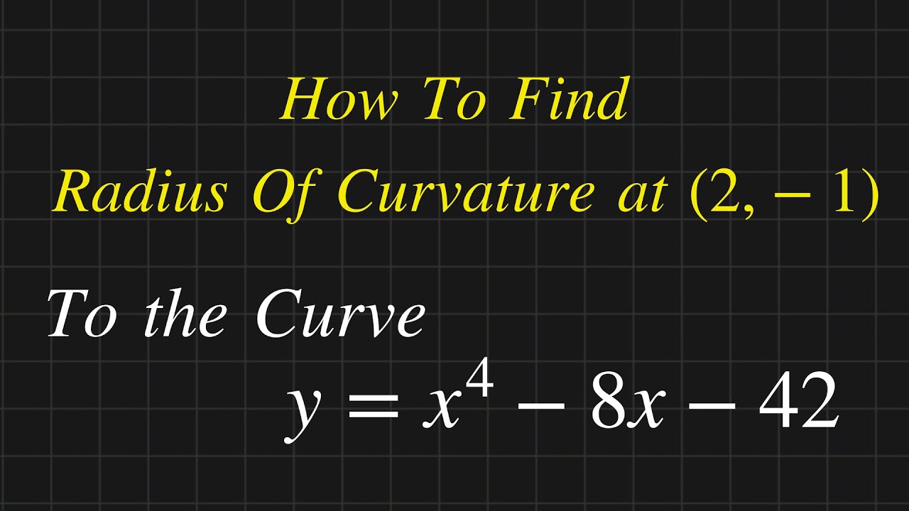 How To Find Radius Of Curvature to The Curve || Differential Calculus Solved problem