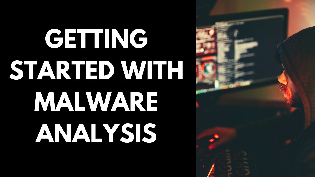 Getting Started With Malware Analysis & Reverse Engineering