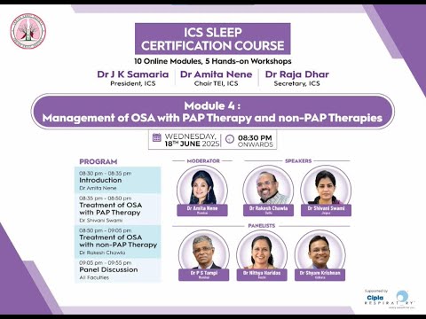 ICS Sleep Certification Course: Module 4-Management of OSA with PAP and non-PAP Therapy
