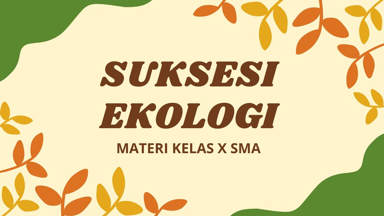 suksesi primer dan sekunder biologi SMA kelas X