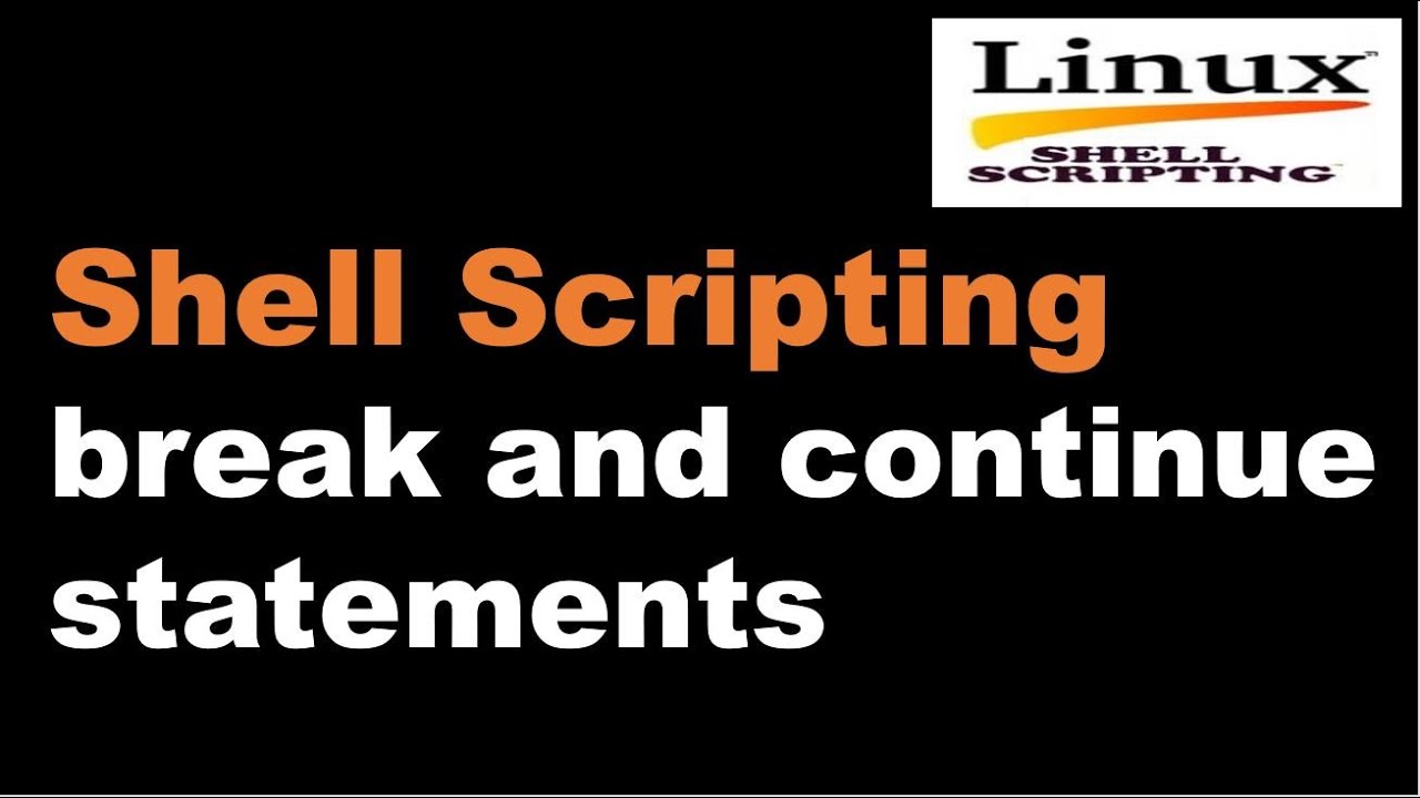 Shell Scripting Tutorial-23 break and continue||Linux Scripting Tutorial || Linux Interview Question