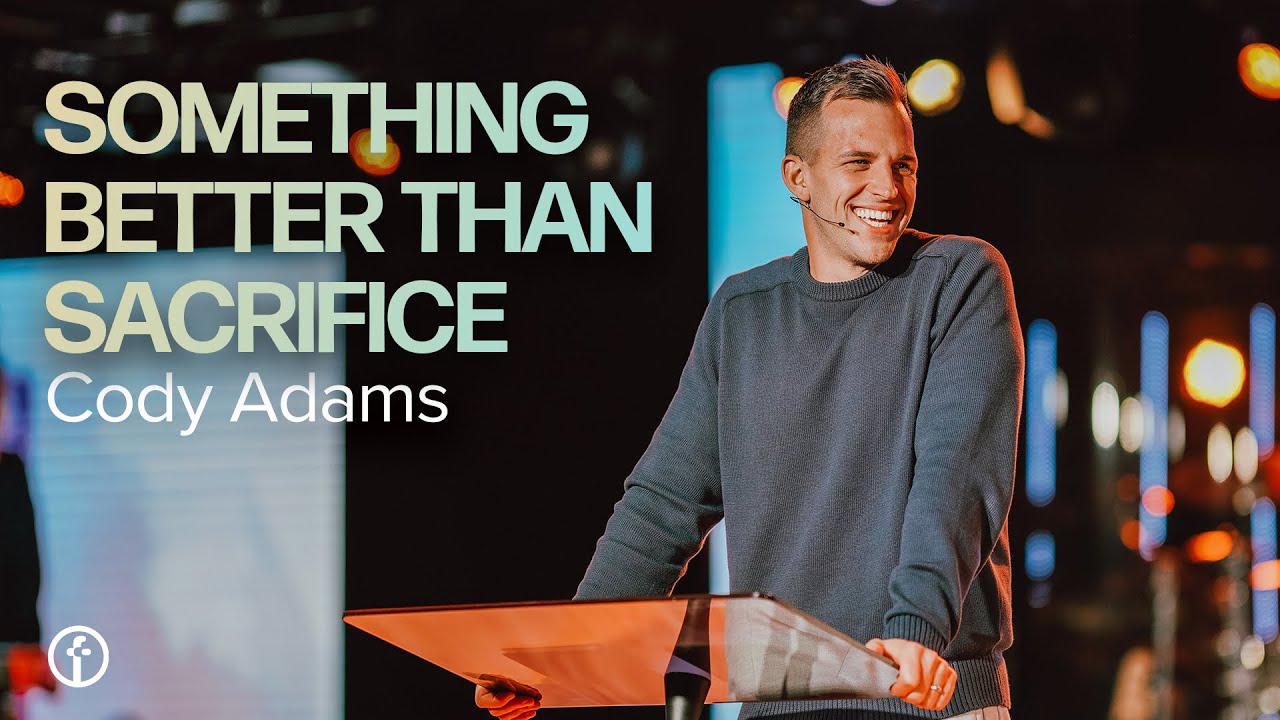 Something Better Than Sacrifice by Cody Adams | Free Chapel