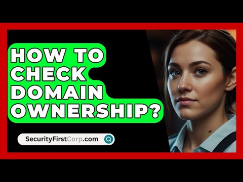 How To Check Domain Ownership? - SecurityFirstCorp.com