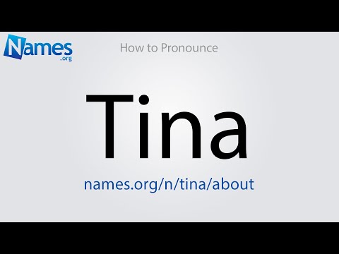 How to Pronounce Tina