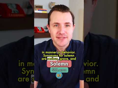 Solemn Pronunciation, Meaning, Synonyms and Example Sentence