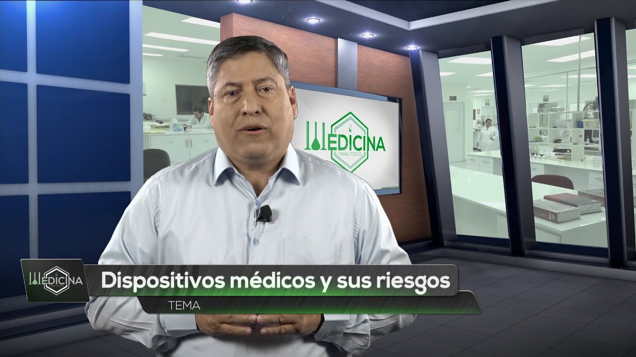 Medicina para todos: Dispositivos médicos y sus riesgos