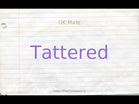 How to pronounce tattered