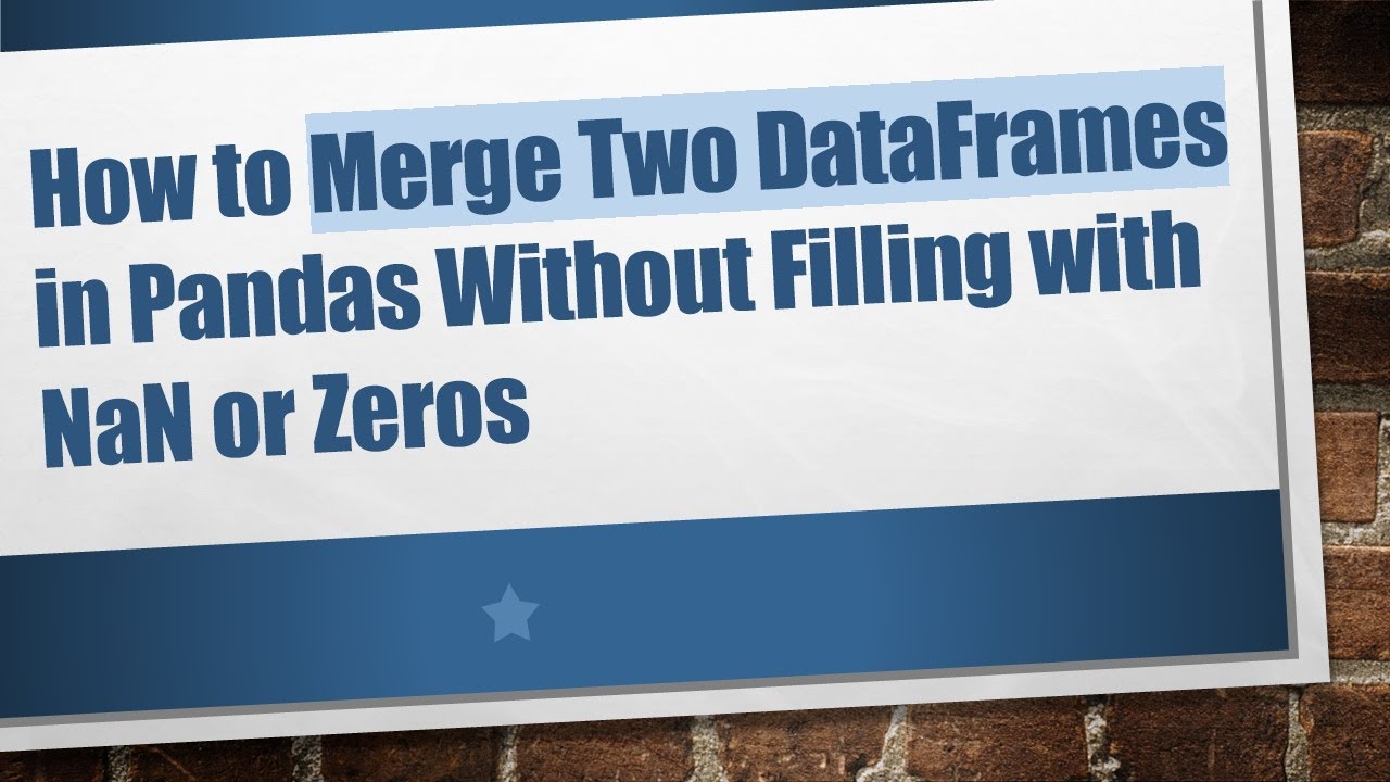 How to Merge Two DataFrames in Pandas Without Filling with NaN or Zeros
