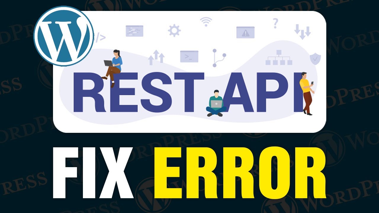 How To Fix REST API Error In WordPress (2025)