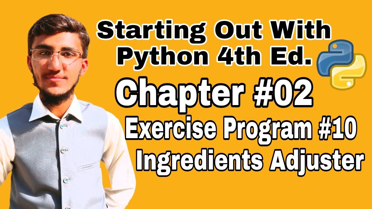 Starting Out With Python Chapter 2 Exercise Program 10 Ingredients Adjuster Python Program