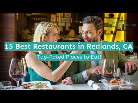 15 Best Restaurants in Redlands, CA