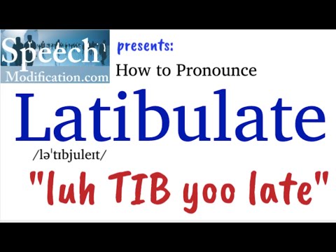 How to Pronounce Latibulate