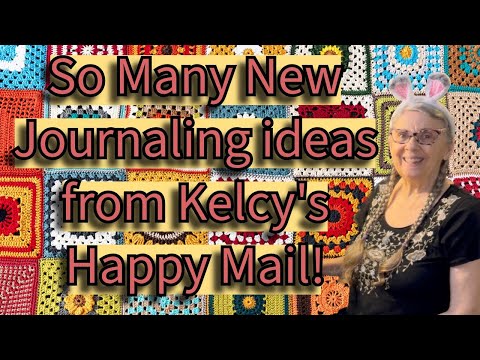 NEW JOURNAL IDEAS from Kelcy's HAPPY MAIL!