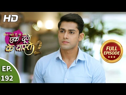 Ek Duje Ke Vaaste 2 - Ep 192 - Full Episode - 23rd February, 2021