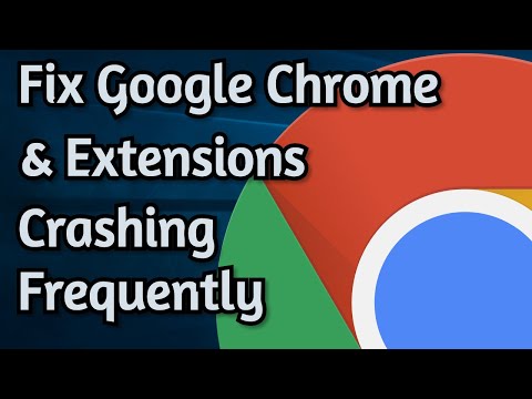Fix Google Chrome Crashing Immediately After Opening, Extensions and Web Page Crashing on Chrome