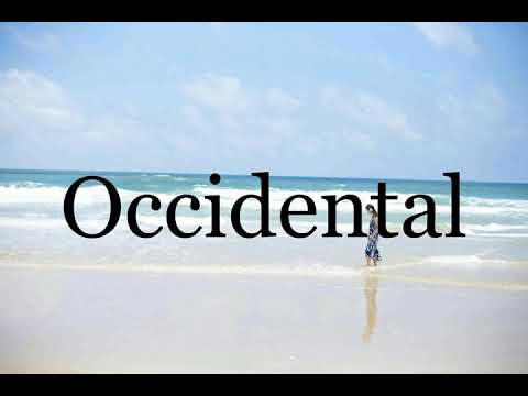 How To Pronounce Occidental🌈🌈🌈🌈🌈🌈Pronunciation Of Occidental