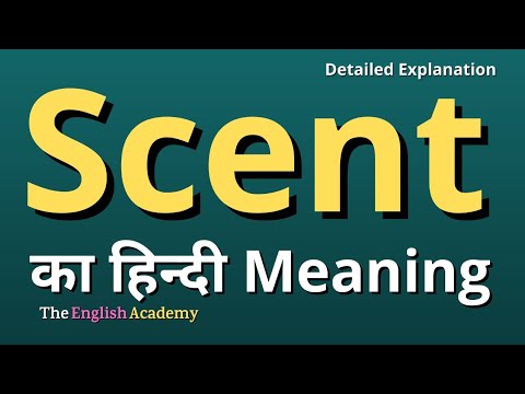 Scent meaning in Hindi | scent ka matlab