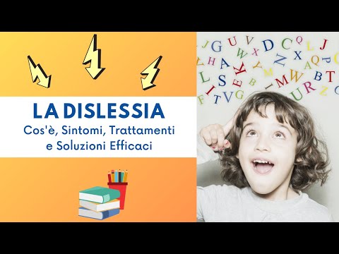 La Dislessia - Cos'è, Sintomi, Trattamenti e Soluzioni Efficaci [1 di 5]