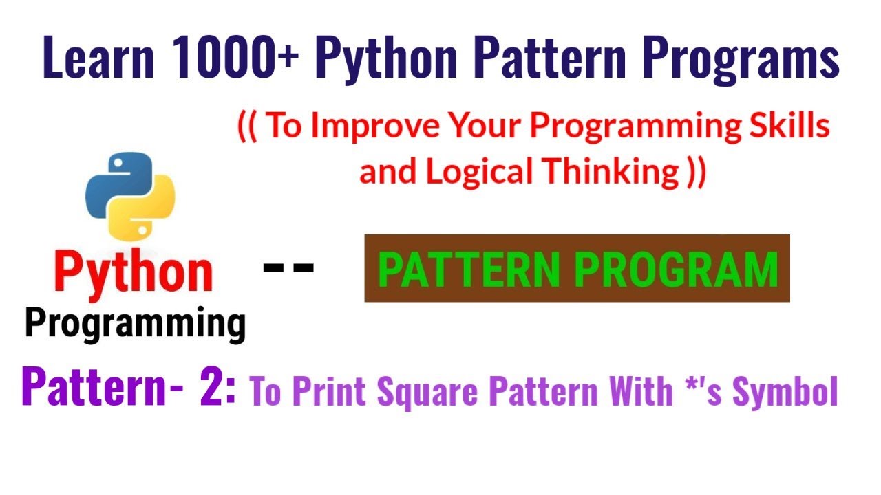 Learn 1000+ Python Pattern Programs || Pattern - 2:To print square pattern with * symbols