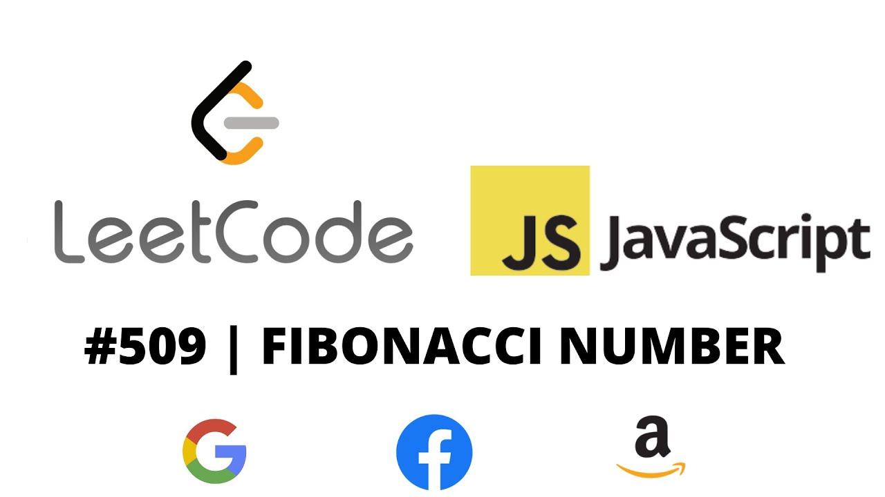 LEETCODE 509 (JAVASCRIPT) | FIBONACCI NUMBER