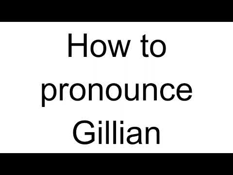 How to Pronounce Gillian (English)