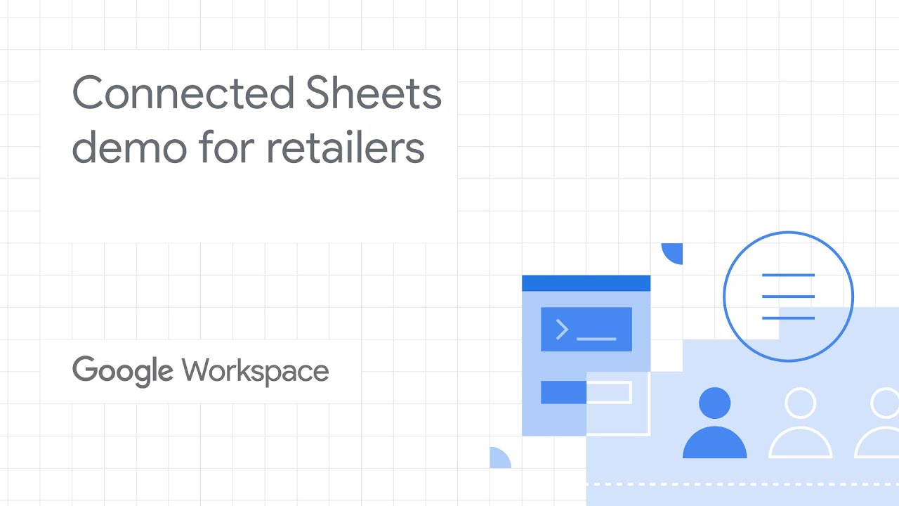 Connected Sheets demo for retailers using Google Workspace for business