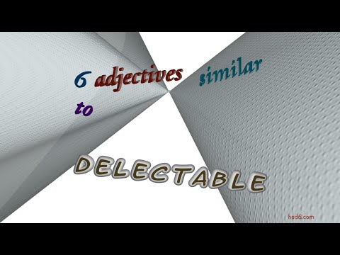 delectable - 7 adjectives which are synonyms of delectable (sentence examples)