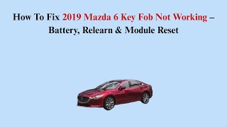 Mazda Key Fob Problems (2016-2025): Programming, Costs, and 'Key Not ...