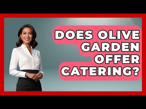 Does Olive Garden Offer Catering? - The Family Getaway Guide
