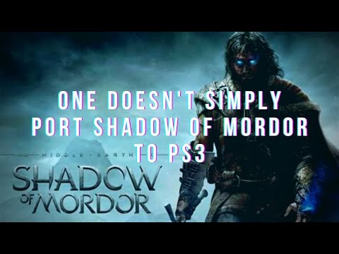 Shadow of Mordor for PS3 is a Bit of a Mess