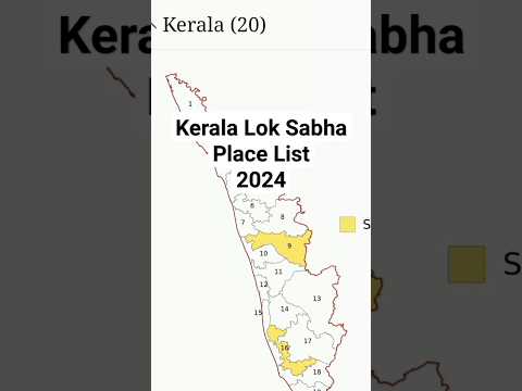 kerala lok sabha mandalam 20 place list 2024 | kerala thoguthi list election