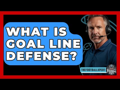 What Is Goal Line Defense? - The Football Xpert