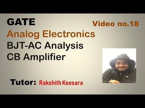 GATE-Analog electronics- Analysis of CB amplifier (voltage and current gain,input and output imp.)