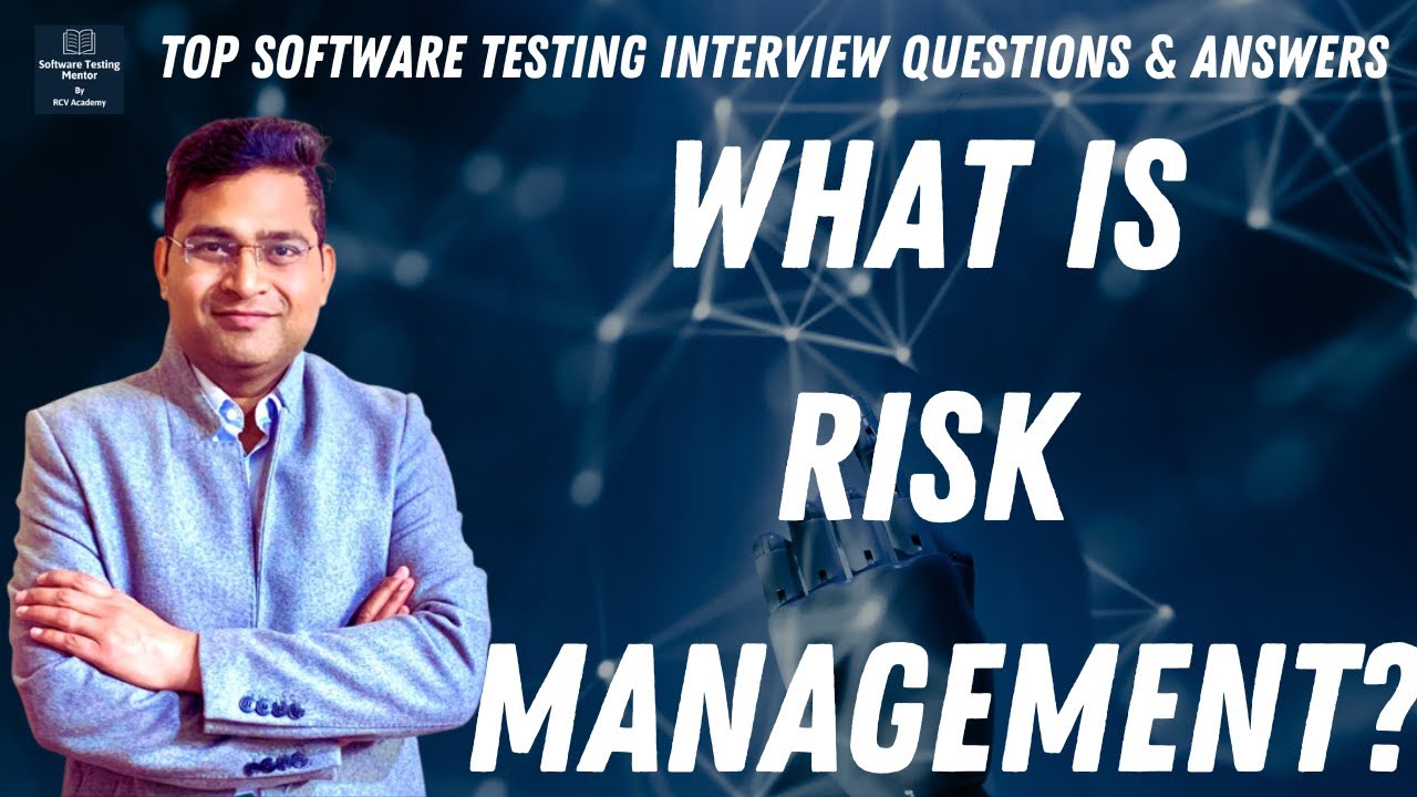 What is Risk Management | Software Testing Interview Questions