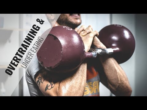 Overtraining and Under Eating