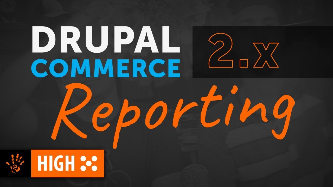 High Five: Reporting is coming in Drupal Commerce 2.x