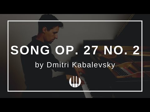 Song Op. 27 No. 2 by Dmitri Kabalevsky