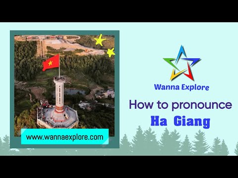 Vietnam Travel Tips 2023 - How to pronounce Ha Giang?
