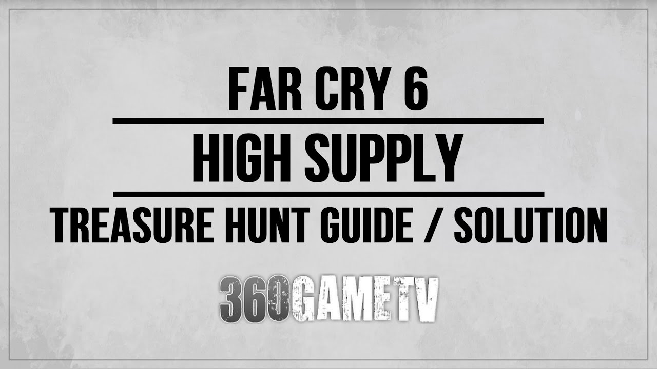 Far Cry 6 High Supply Treasure Hunt Guide / Solution / Tutorial / Walkthrough