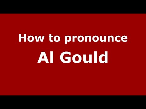 How to pronounce Al Gould (American English/US) - PronounceNames.com