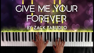 Zack Tabudlo - Give Me Your Forever (piano sheet music) by Mel's Music Corner نوتة