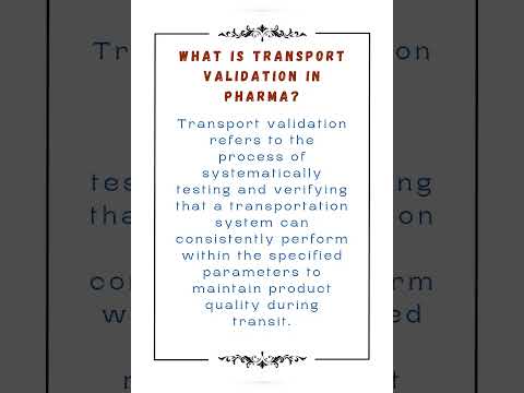What is transport validation in pharma?