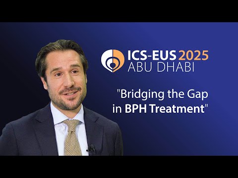 Revolutionising BPH Treatment: Minimally Invasive Advances at ICS-EUS 2025 | Register Now!