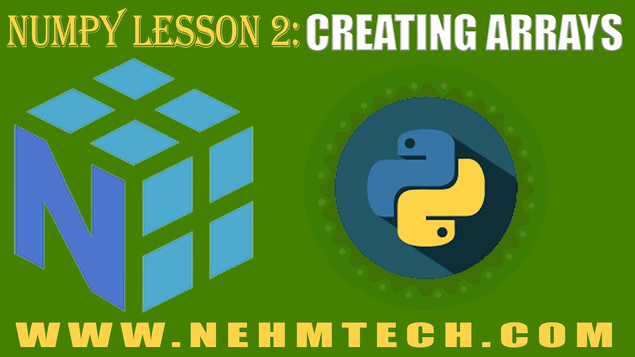 NumPy TUTORIALS | LESSON 2 | CREATING ARRAYS