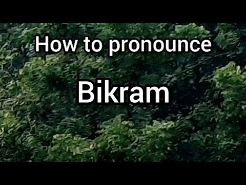 How to Pronounce Bikram