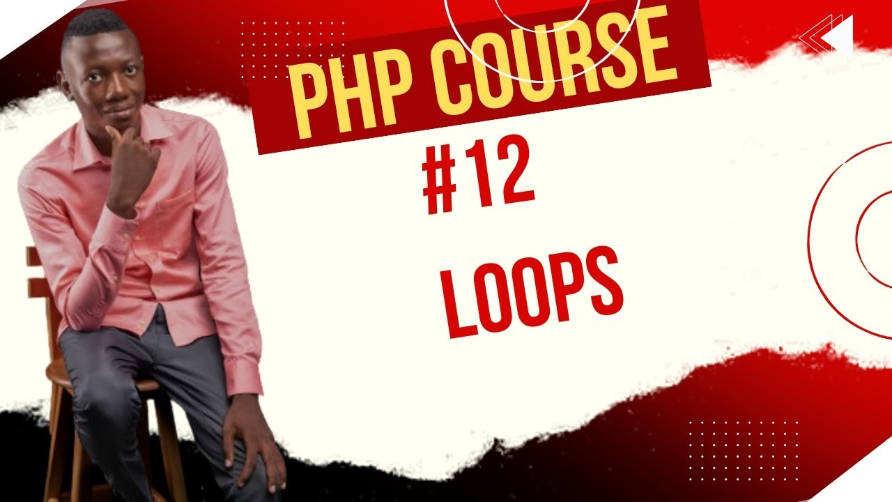 #12 PHP Beginners Course 2025: PHP Loops
